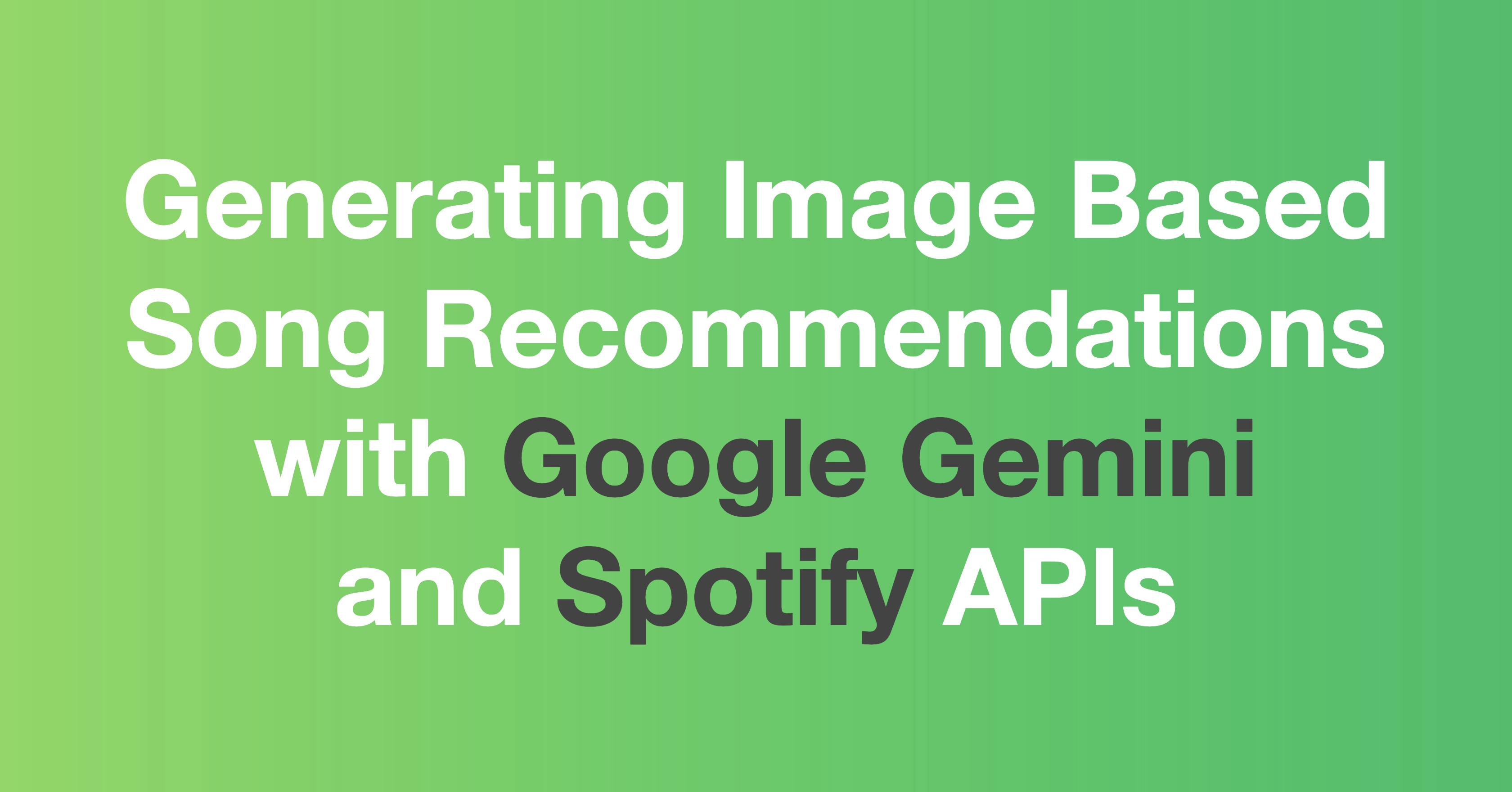 Generating Image Based Song Recommendations with Google Gemini and ...